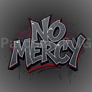 No Mercy PNG | Bold Graffiti Quote Clipart | Urban Motivation ...