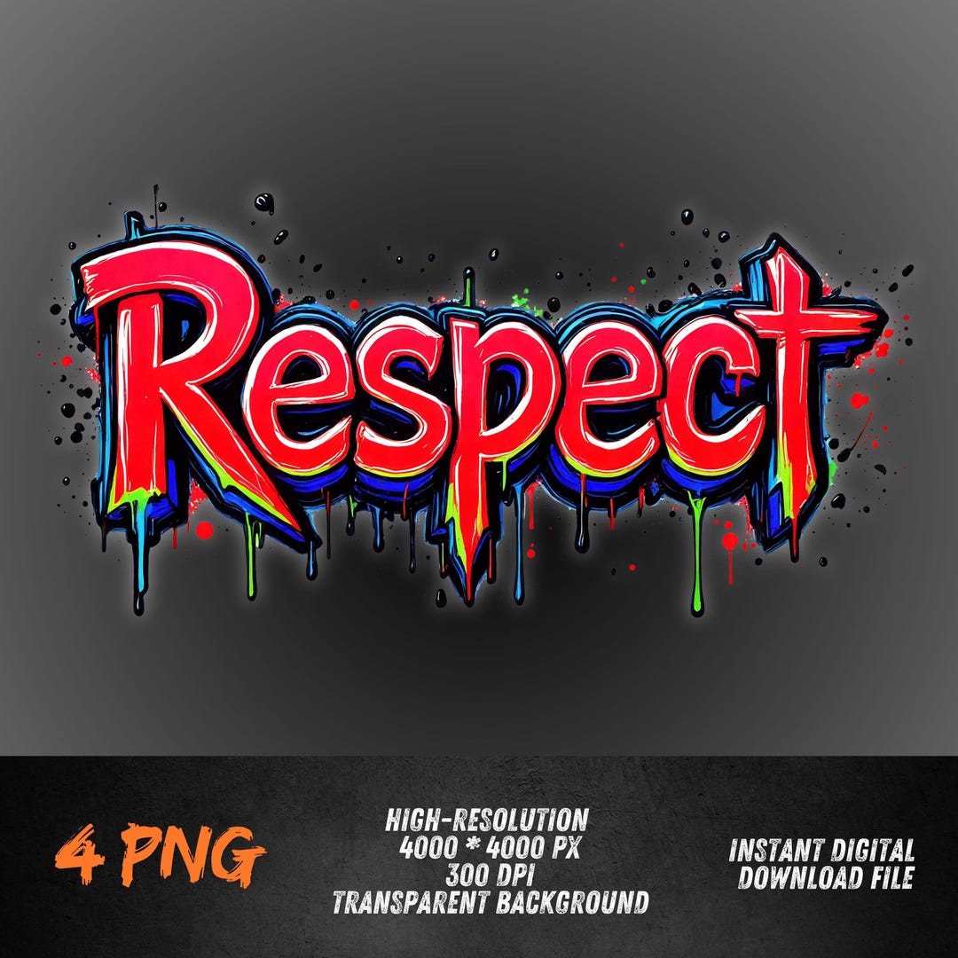 Respect Graffiti PNG | Street Art Sublimation Design | Urban Dripping ...