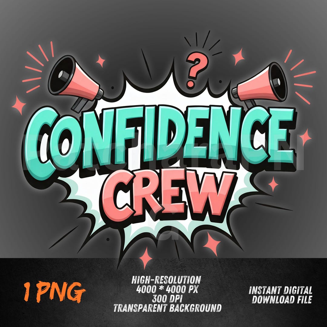 Confidence Crew PNG | Motivational Graffiti Quote Clipart | Empowered ...