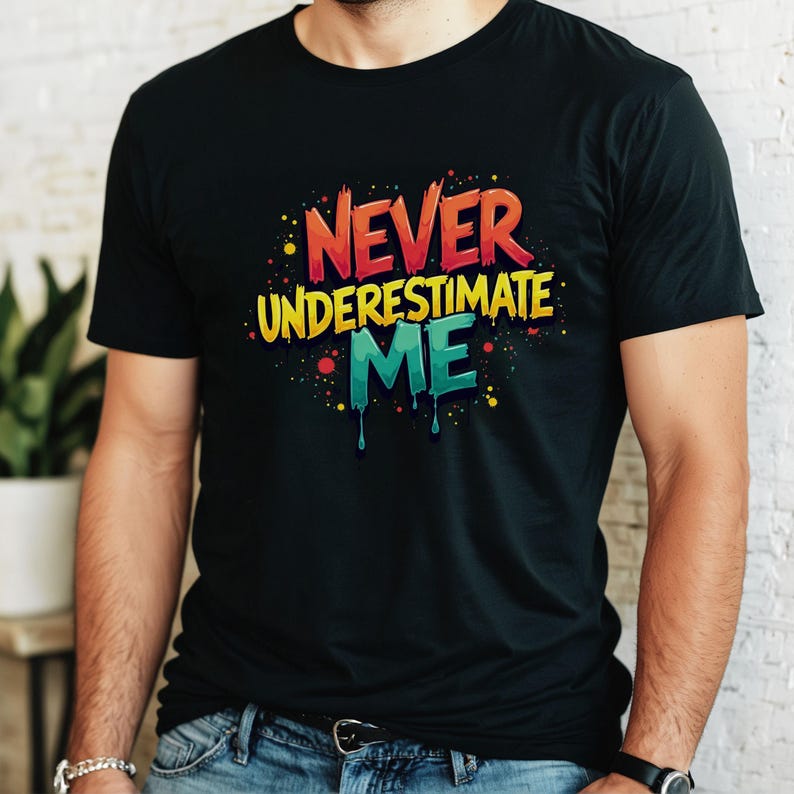 Never Underestimate Me PNG | Bold Graffiti Motivational Quote Clipart ...