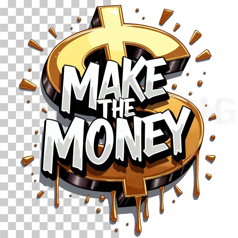 Make the Money PNG, Graffiti Streetwear Quote, Hustle Mindset Digital ...