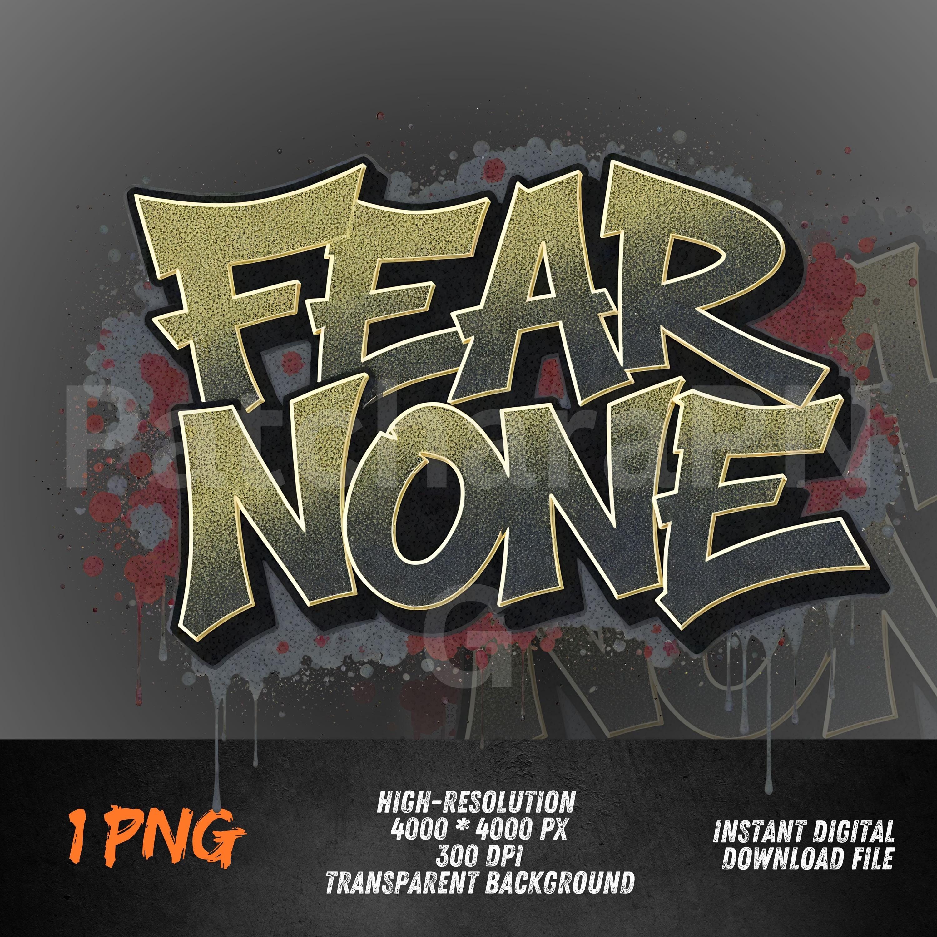 Fear None PNG | Bold Street Graffiti Quote Clipart | Hustle Typography ...