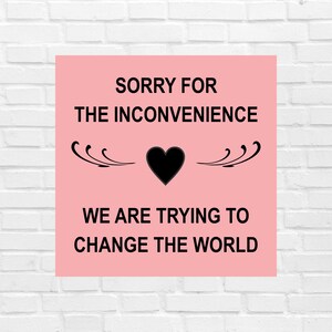 Sorry for the Inconvenience Sign - Etsy