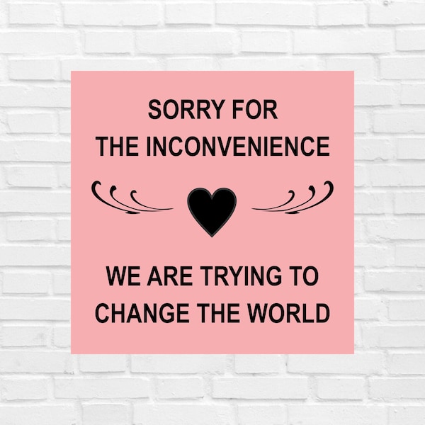 Sorry for the Inconvenience Sign - Etsy