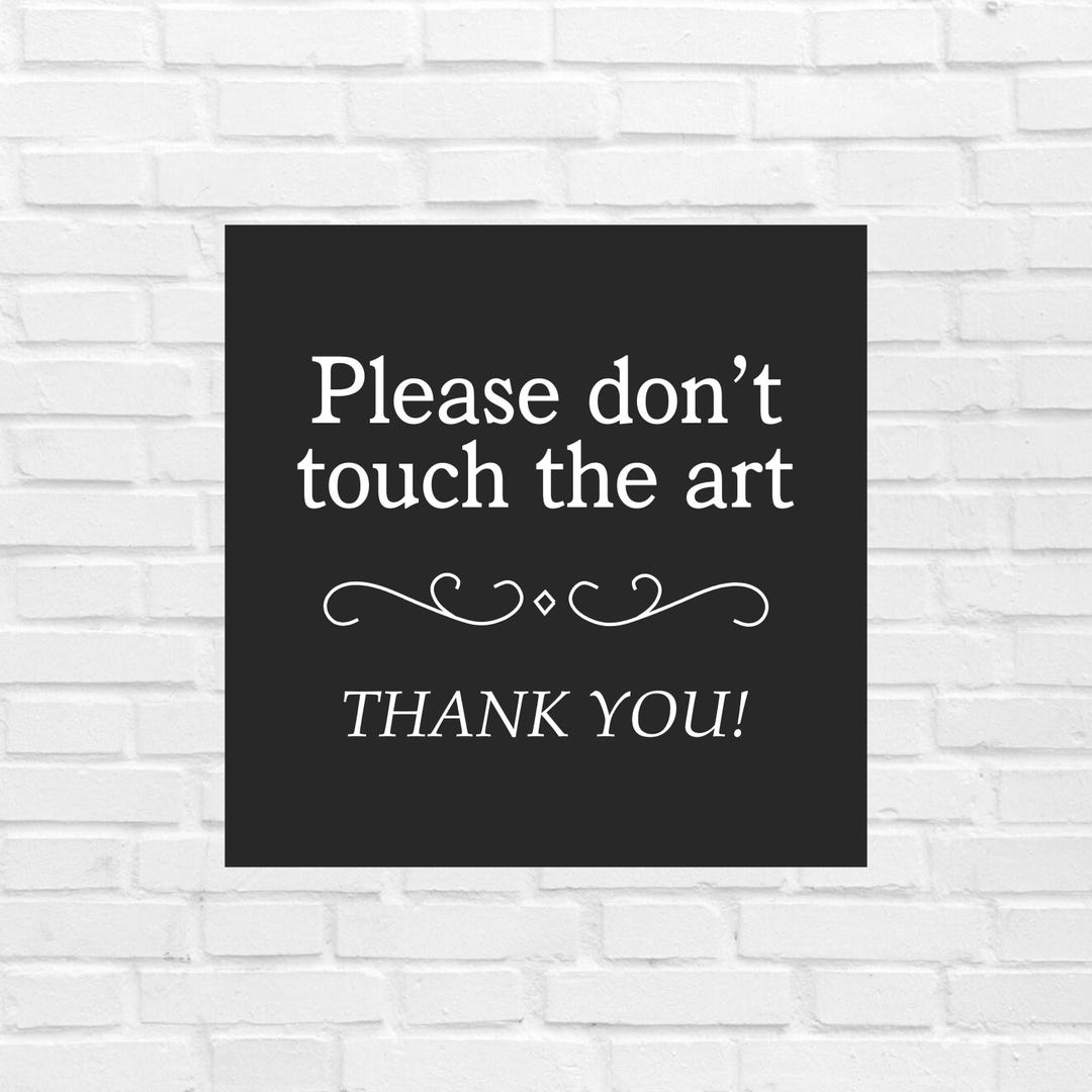 Please Don’t Touch the Art Sign – Gallery & Exhibit Decor - Etsy