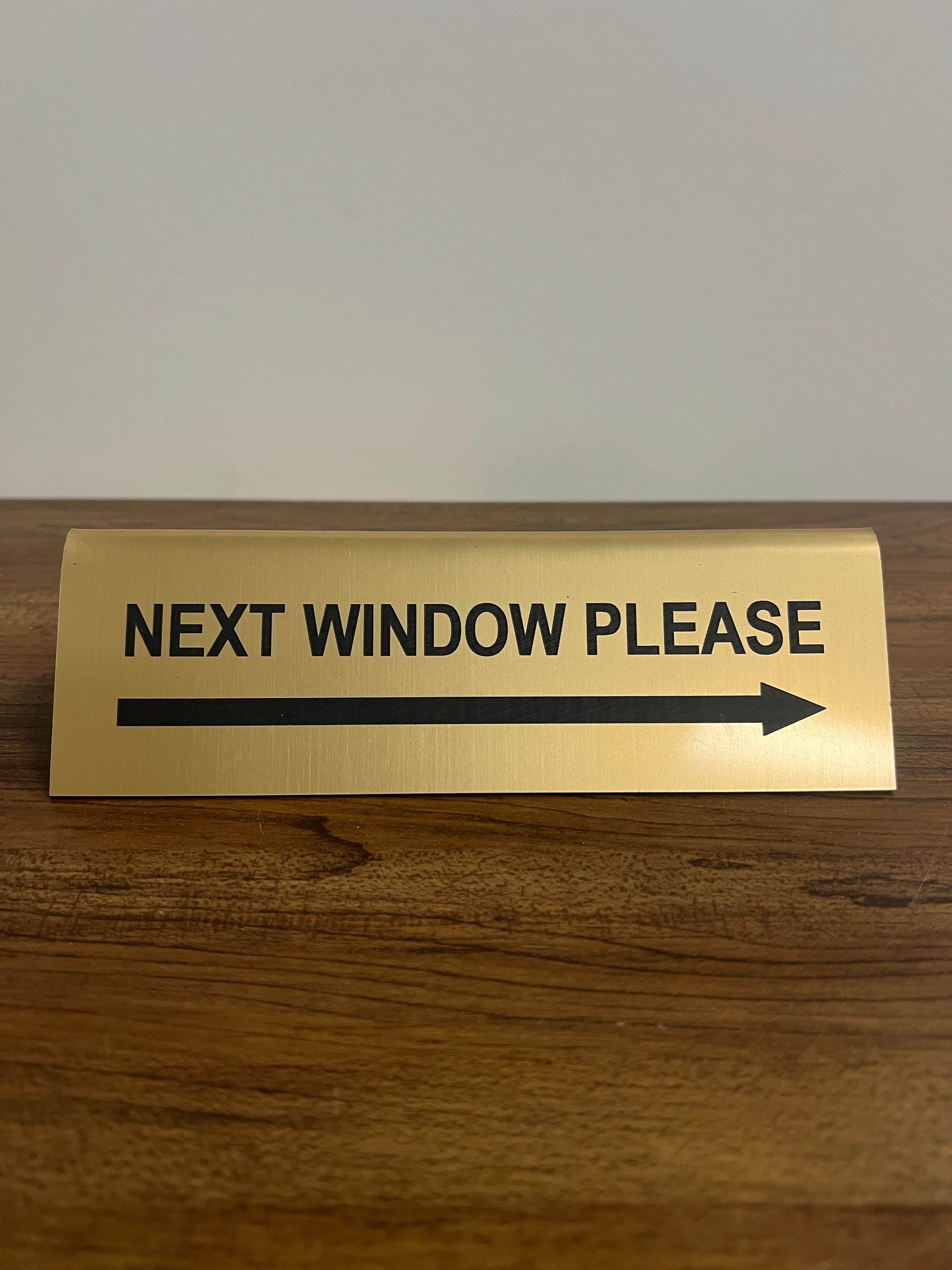 Next Window Please Sign – Double-sided Countertop Tent Sign - Etsy