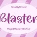 Blaster Font, Script Font, Casual Font, Modern Font, Handwritten Font ...