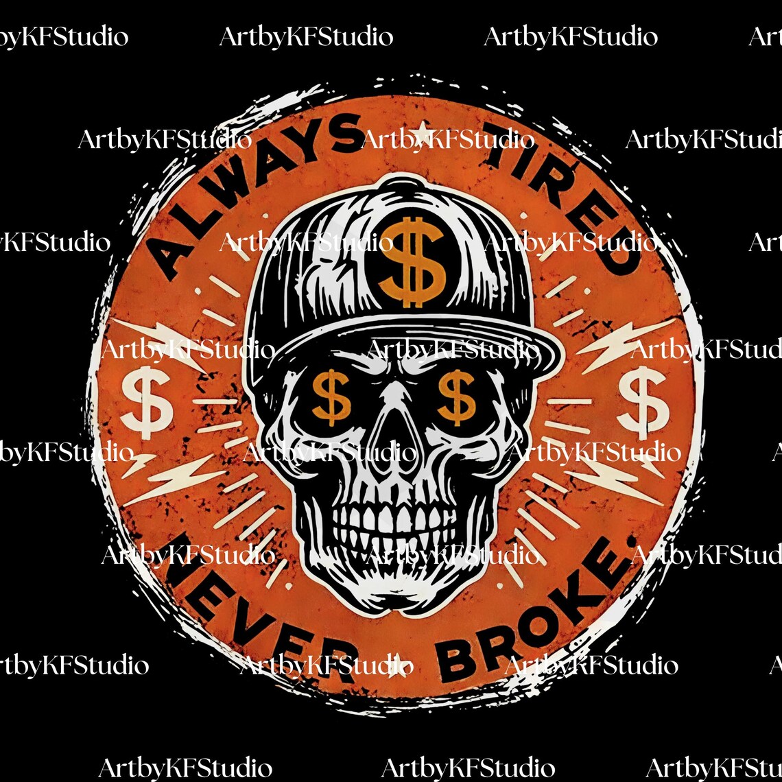 Retro Skull Always Tired Never Broke Design for T-shirt, Humor Skull ...