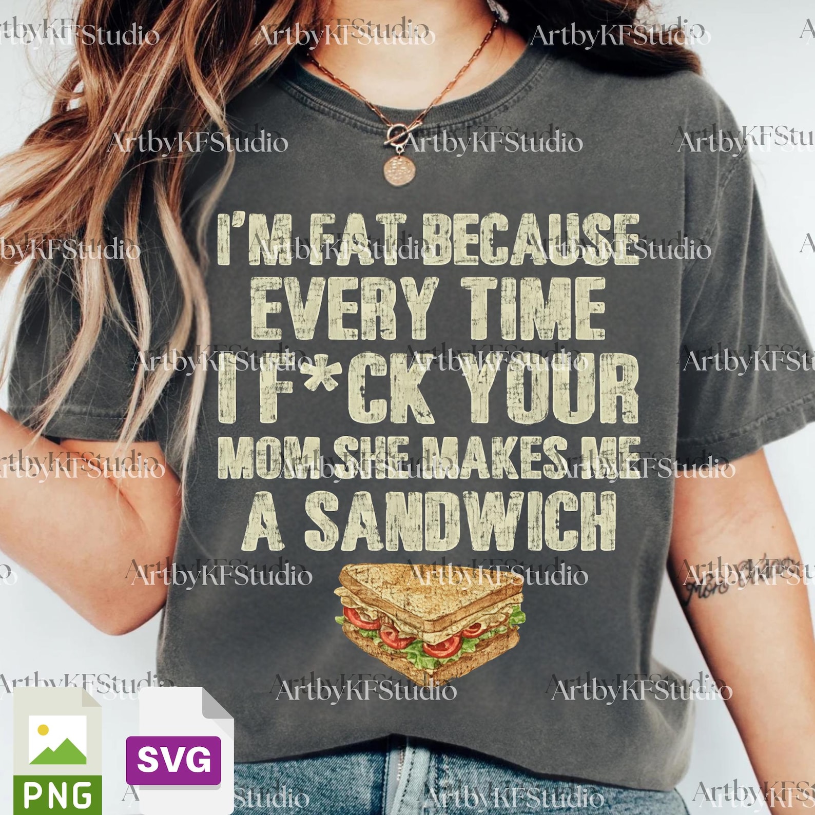 I'm Fat Because Every Time PNG Svg for Circut, Rude Humor Graphic ...