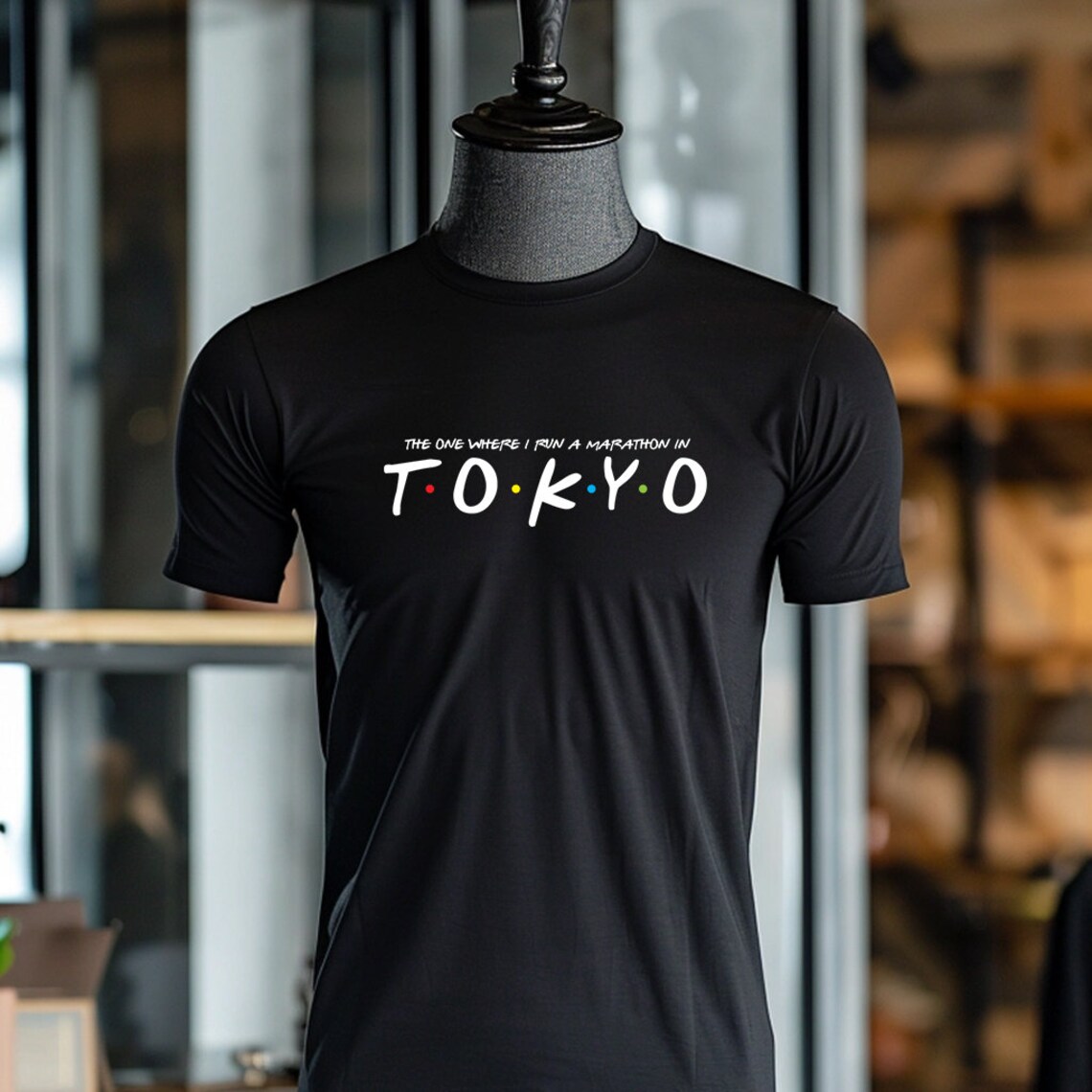 The One Where I Run A Marathon in Tokyo T Shirt 2025 Race Event Holiday ...