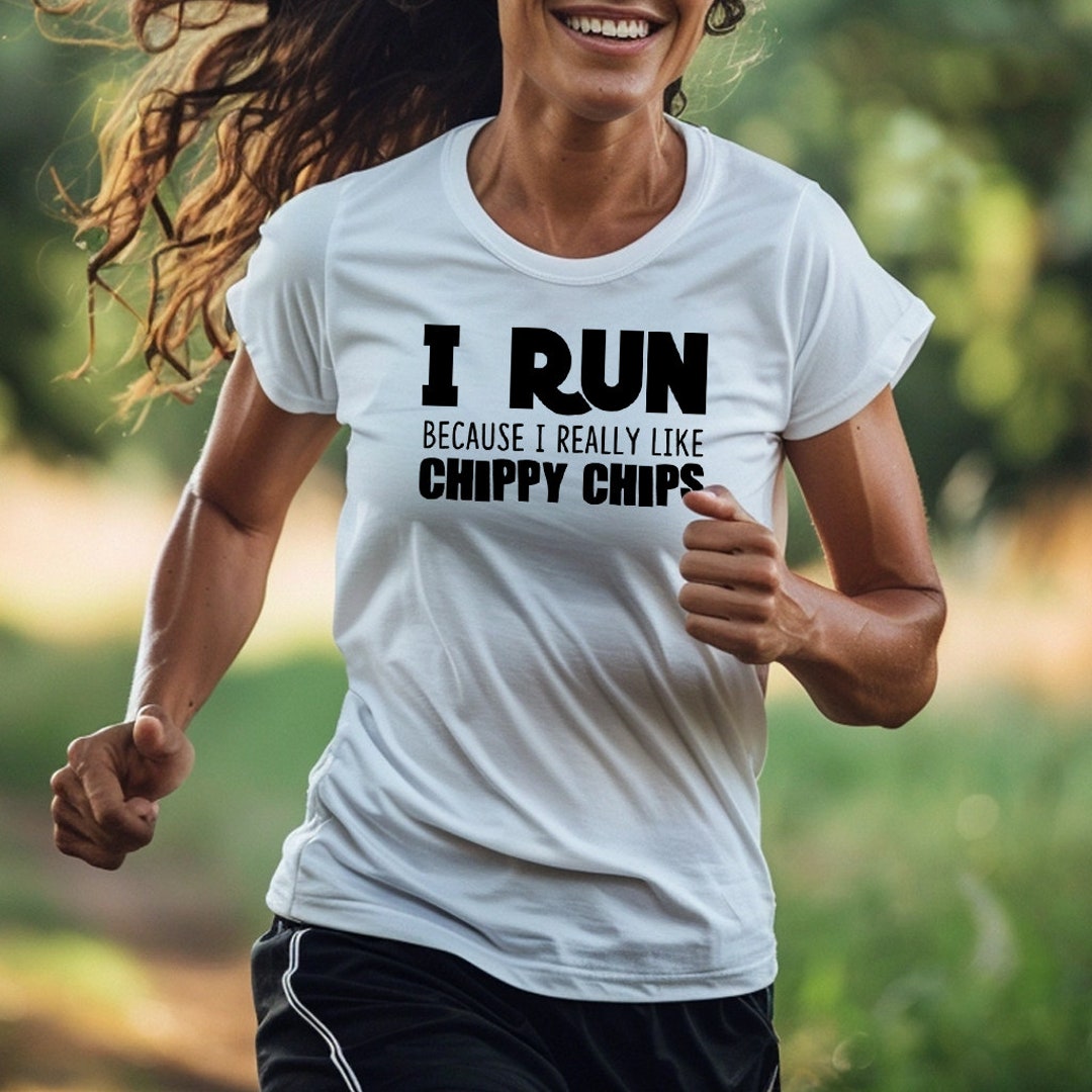 I Run Because I Like Chippy Chips T-shirt - Funny Running Gift - Etsy