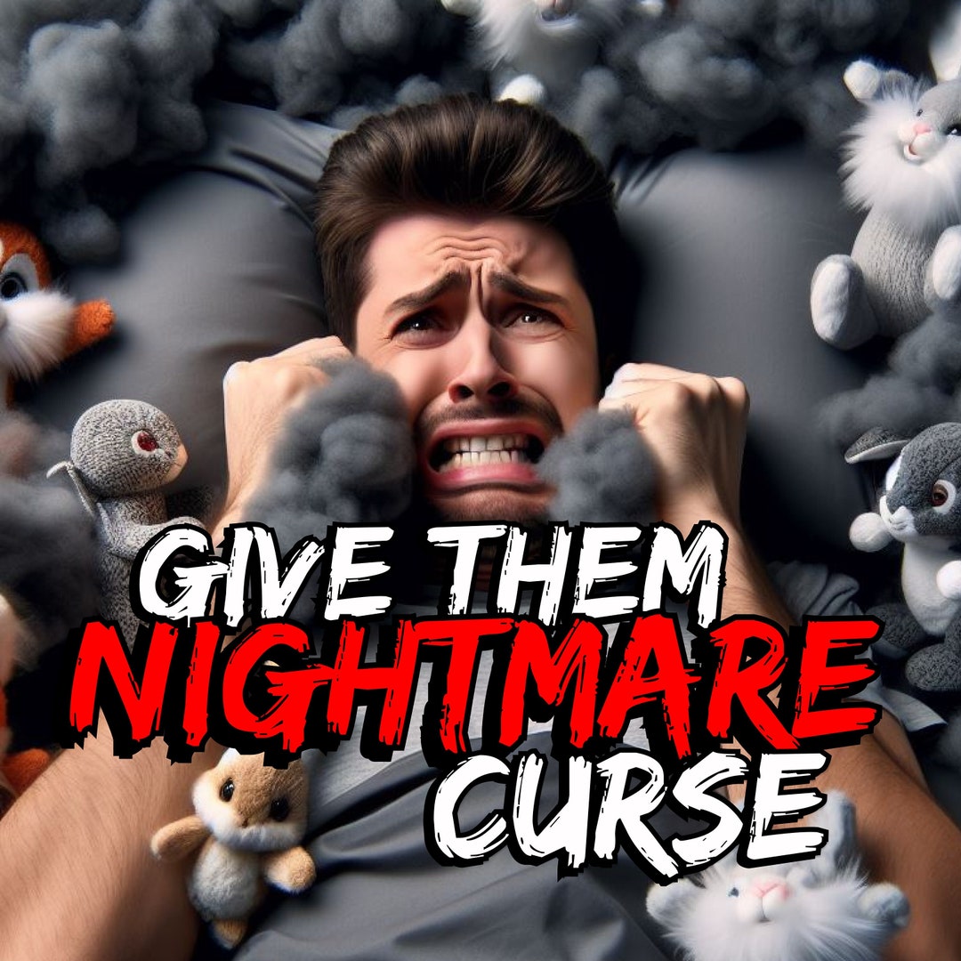 Nightmare Spell - A Spell to Give Them Nightmares, Bad Dreams Hex ...