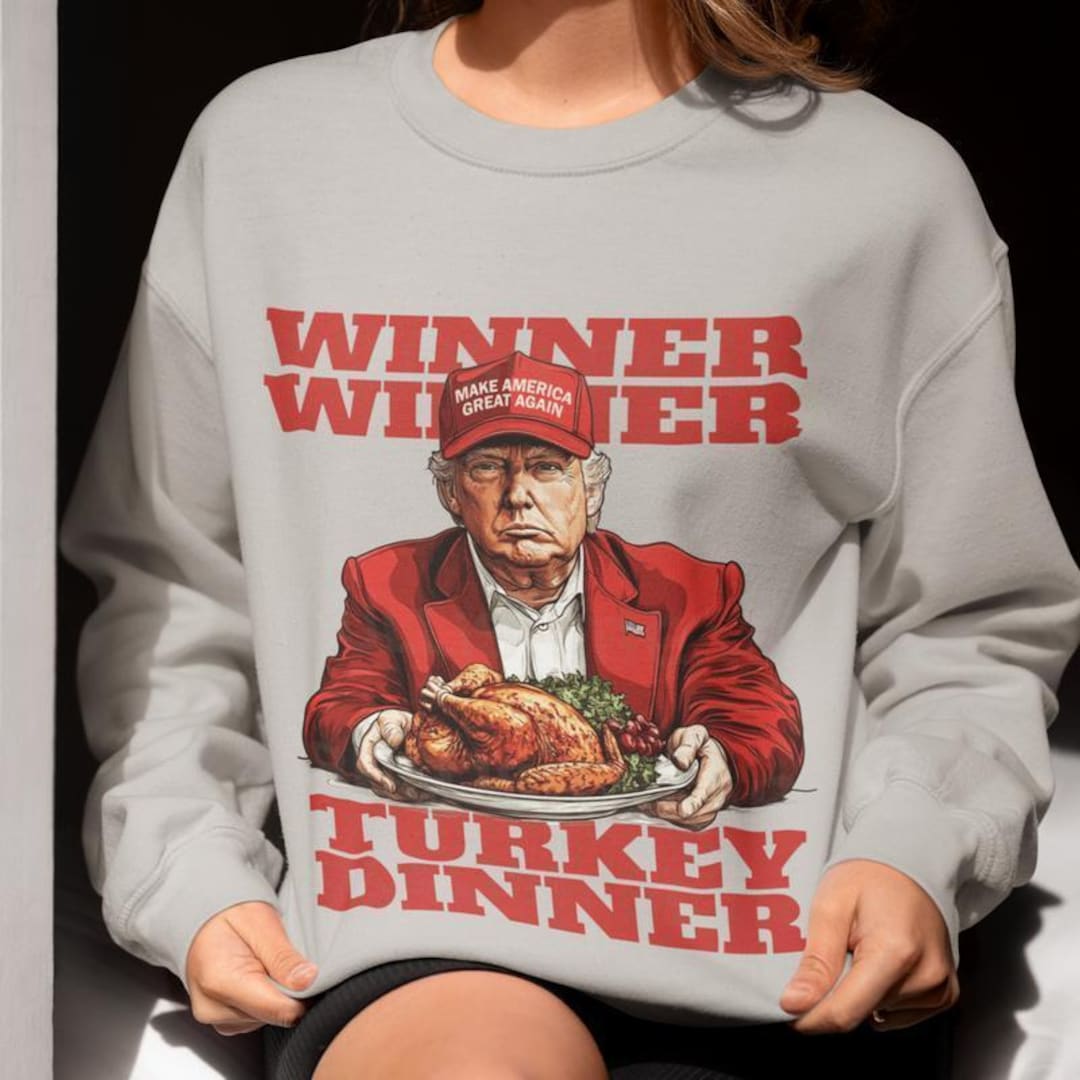 Donald Trump Winner Winner Chicken Dinner Hoodie, President Trump 47 ...