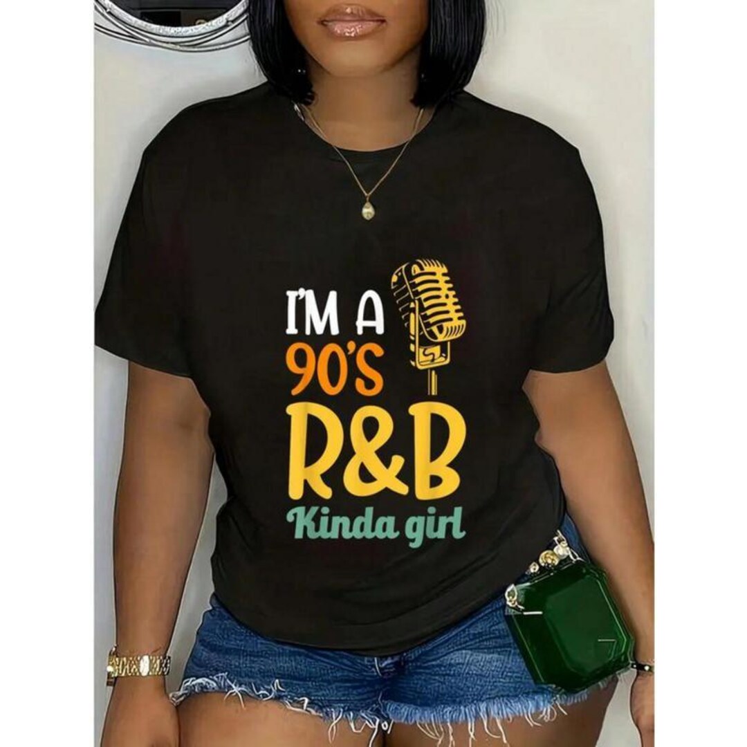 Rnb Hip Hop Soul Music Sweatshirt, I'm A 90's R&B Kinda Girl T-shirt ...