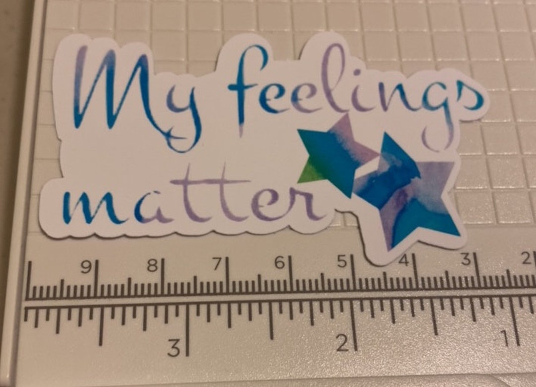 My Feelings Matter Die Cut Sticker Inspirational - Etsy