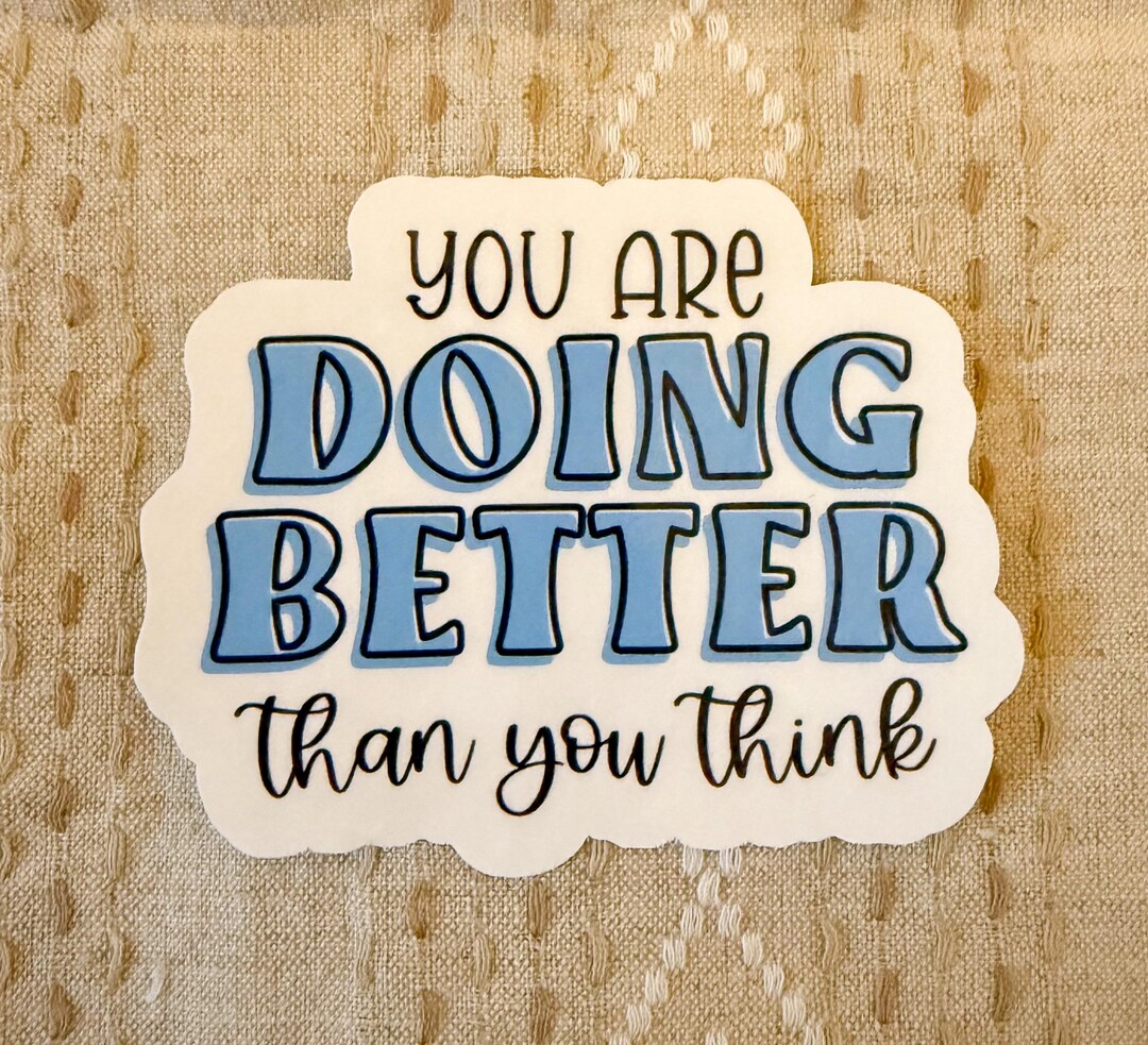 You Are Doing Better Than You Think Sticker - Introvert Sticker - Funny ...