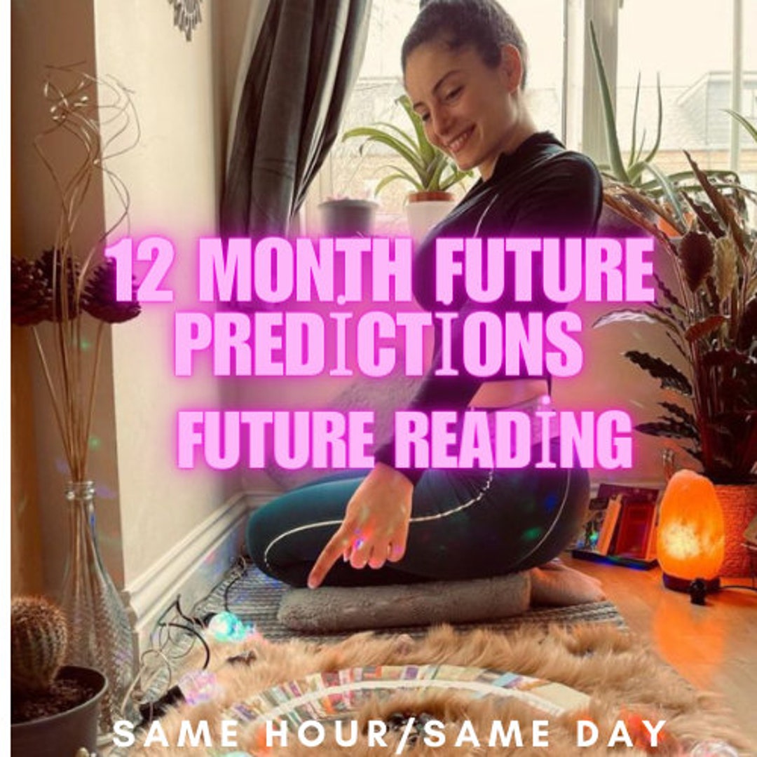 12 Month Future Predictions, Future Psychic Reading & Future Psychic ...