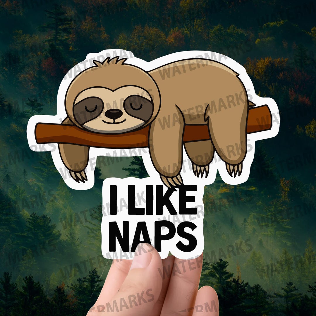 I Like Naps Sticker | Cute Sloth Sticker for Nap Lovers | Fun and ...