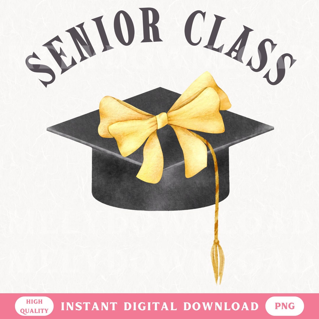 Senior Class PNG Coquette Graduation Hat Design for Shirts Class of ...