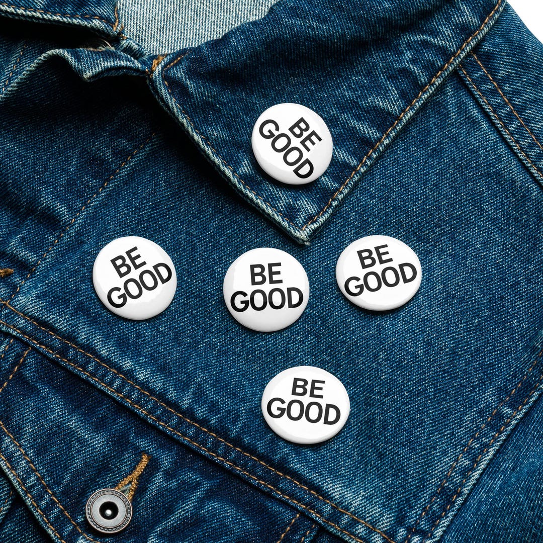 Be Good Set of 5 Pin Buttons: Political Protest Pins, Anti-ice, Ice Out ...