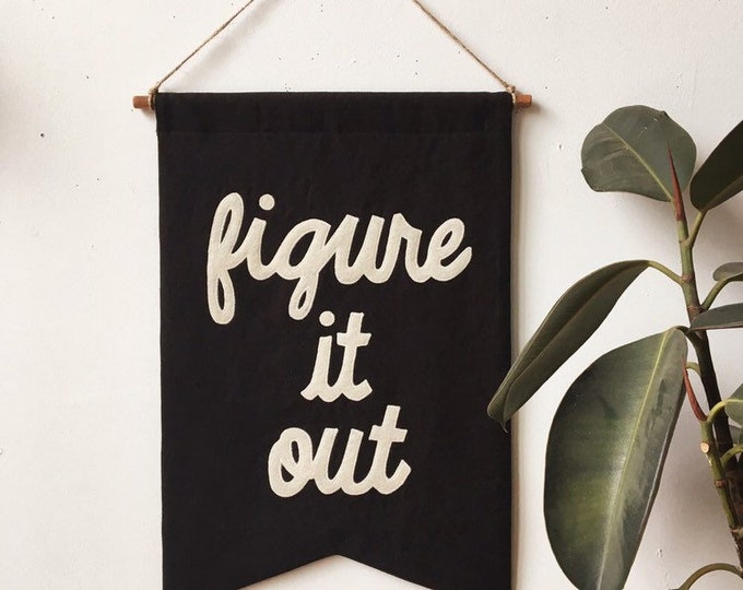 Black FIGURE IT OUT Banner / the Original Affirmation Banner Wall ...