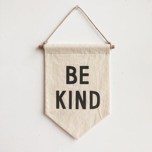 BE KIND Banner / Small Silkscreen Affirmation Banner Wall Hanging ...