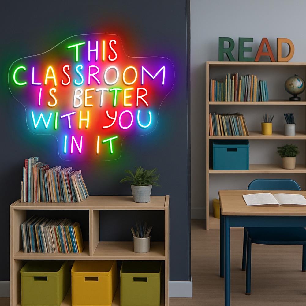 This Classroom is Better With You in It Neon Sign, Classroom Neon Decor ...