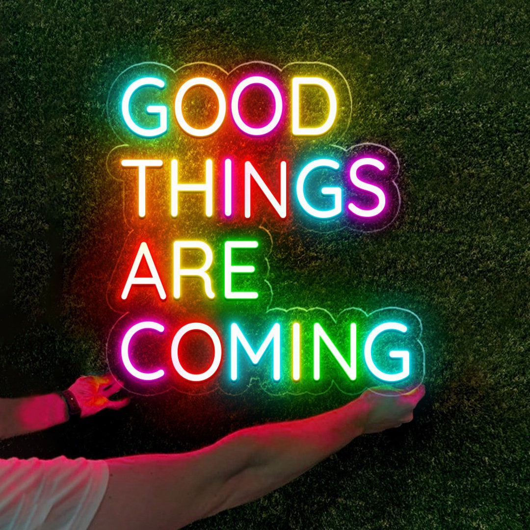 Good Things Are Coming Neon Sign, Bedroom Neon Sign,summer Vibes Neon ...
