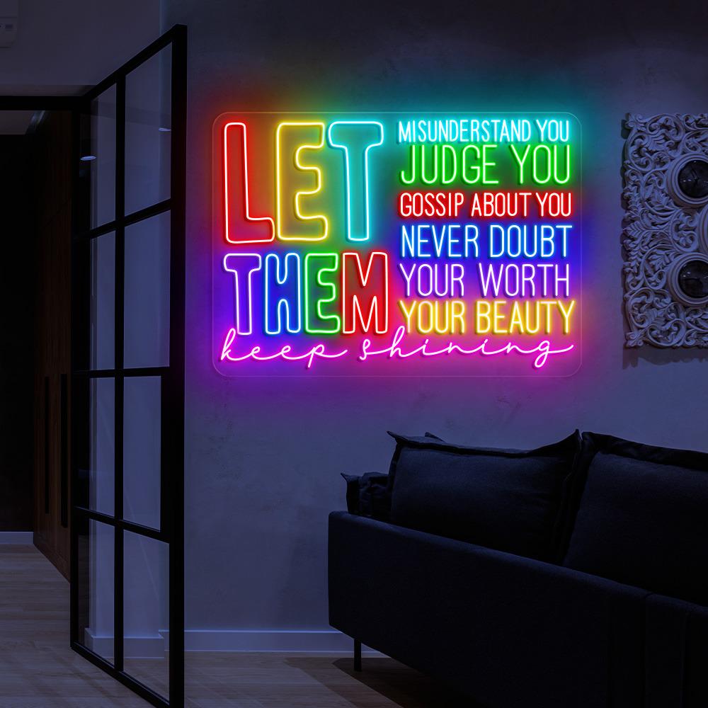 Let Them Keep Shining Neon Sign, Inspirational Quote Neon, Positive ...