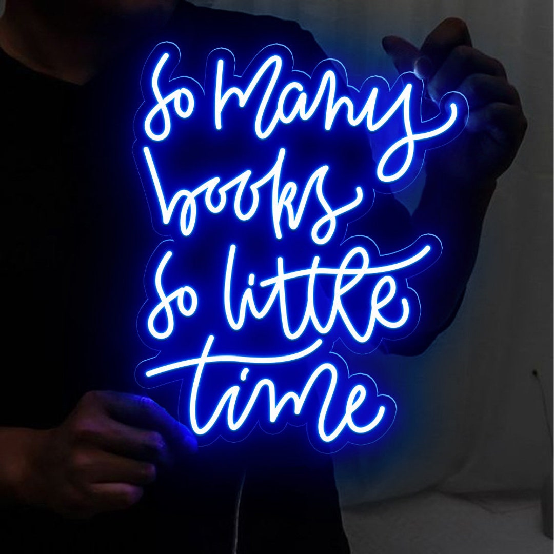 So Many Books so Little Time Neon Sign, Book Lover Neon Sign, Bookish ...