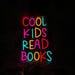 Cool Kids Read Books Neon Sign, Library Neon Sign, Coffee Book Light ...