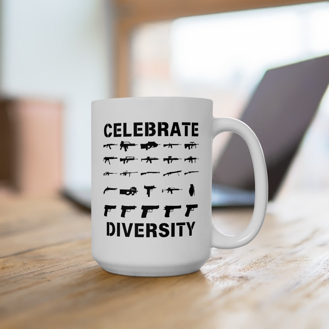 Celebrate Diversity Mug, Funny Gun Mug, Gun Rights Mug, Republican Gift ...