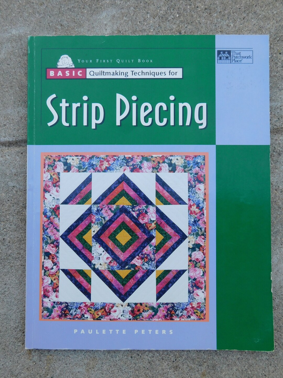 Strip Piecing Quilt Making Techniques Paulette Peters Quilt Book ...