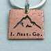 I Must Go Mountain Key Ring Take a Hike Copper - Etsy