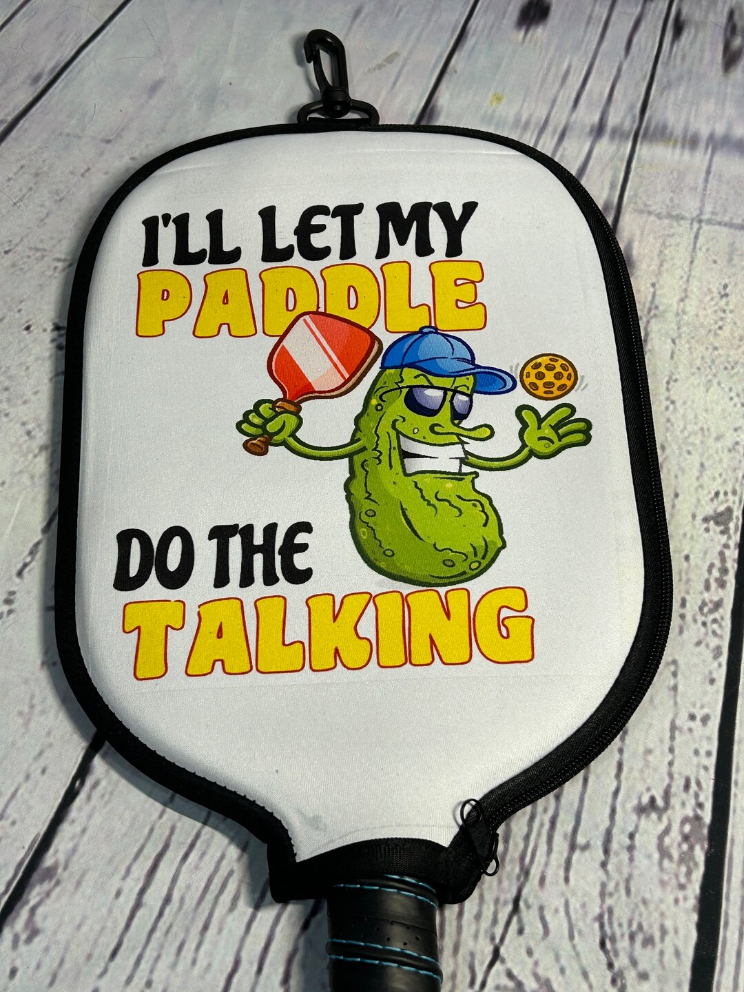 I'll Let My Paddle Do the Talking Pickle Player Pickleball Paddle Cover ...