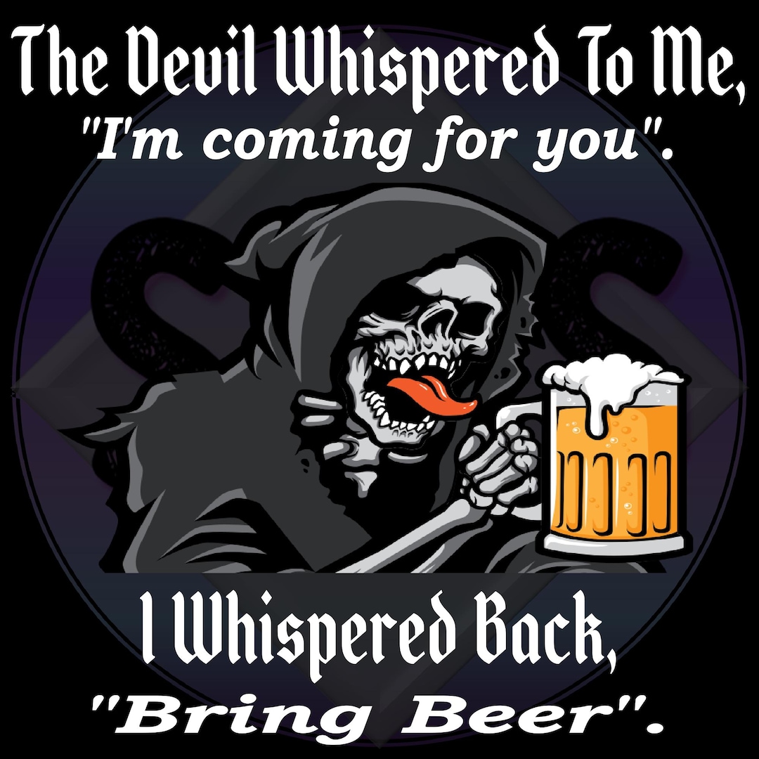 Devil Bring Beer PNG - Funny Grim Reaper Graphic (digital Download) - Etsy