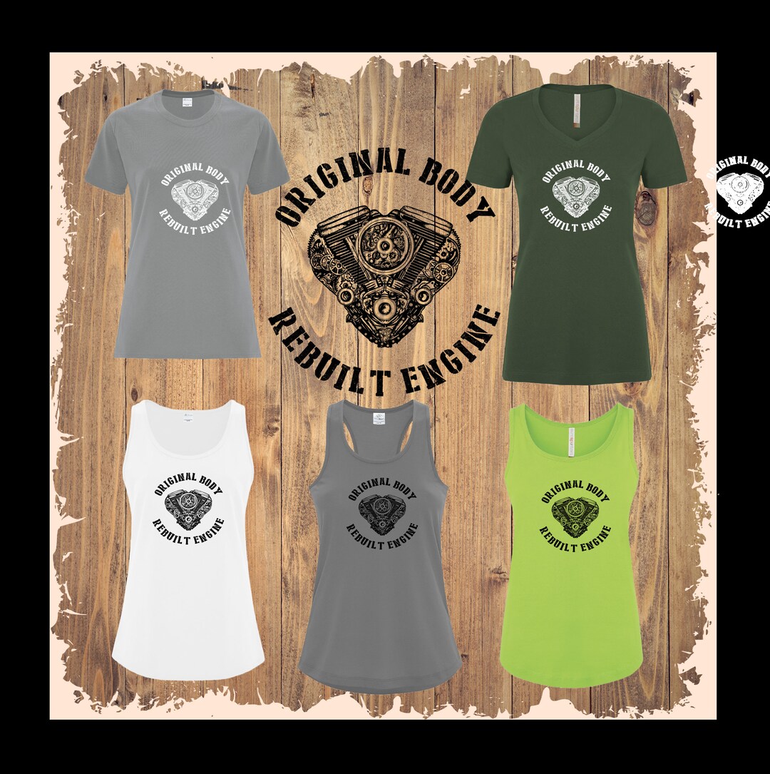 Original Body Rebuilt Engine Heart Surgery Ladies T-shirt, V-neck or ...