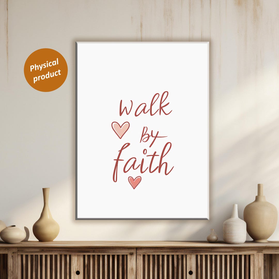 Walk by Faith, Motivational Quote , Wall Art Print, Positive ...