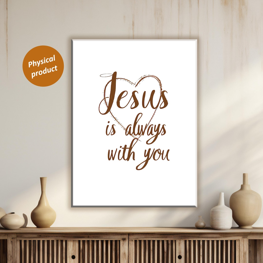 Wall Art, Jesus is Always With You Christian Quote Matte Canvas ...