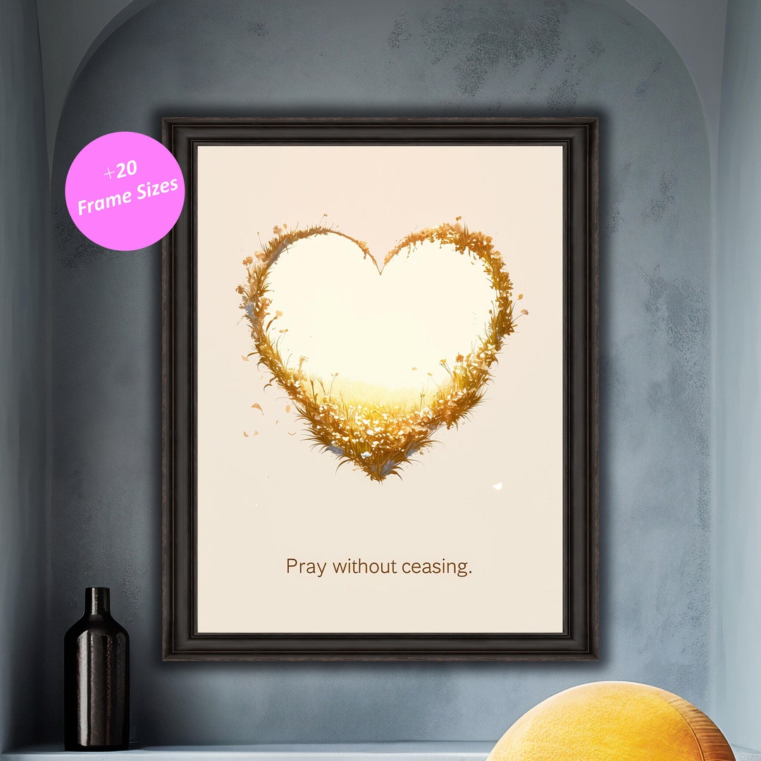 Pray Without Ceasing, Heart Shaped Digital Art, Pray Without Ceasing ...