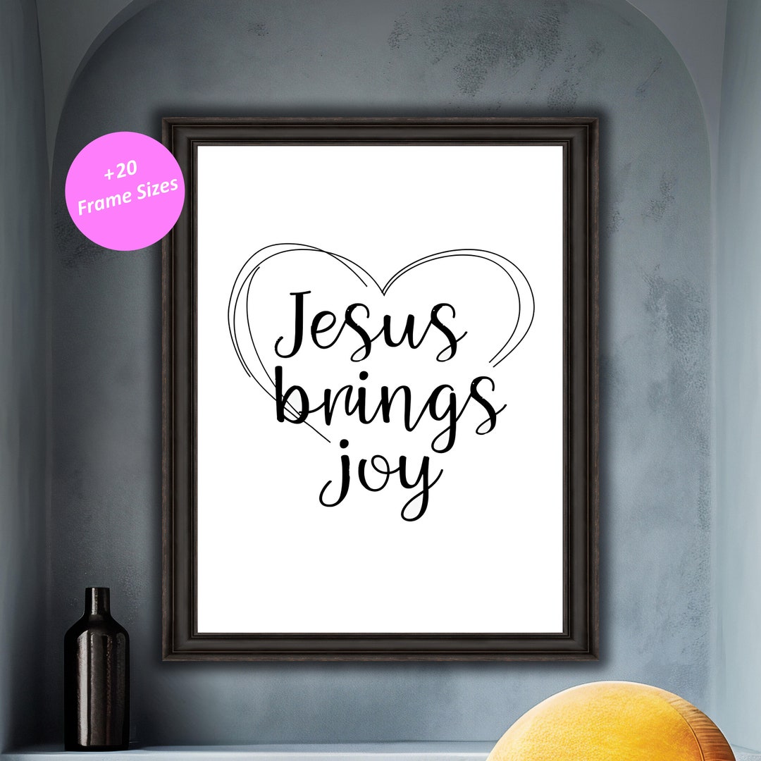 Inspirational Christian Wall Art Print, Jesus Brings Joy Digital ...