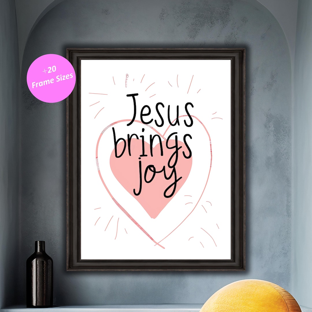 Jesus Brings Joy Print: Christian Home Decor (digital Download) - Etsy
