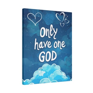 Only Have One God Canvas Wall Art: Christian Home Decor - Etsy
