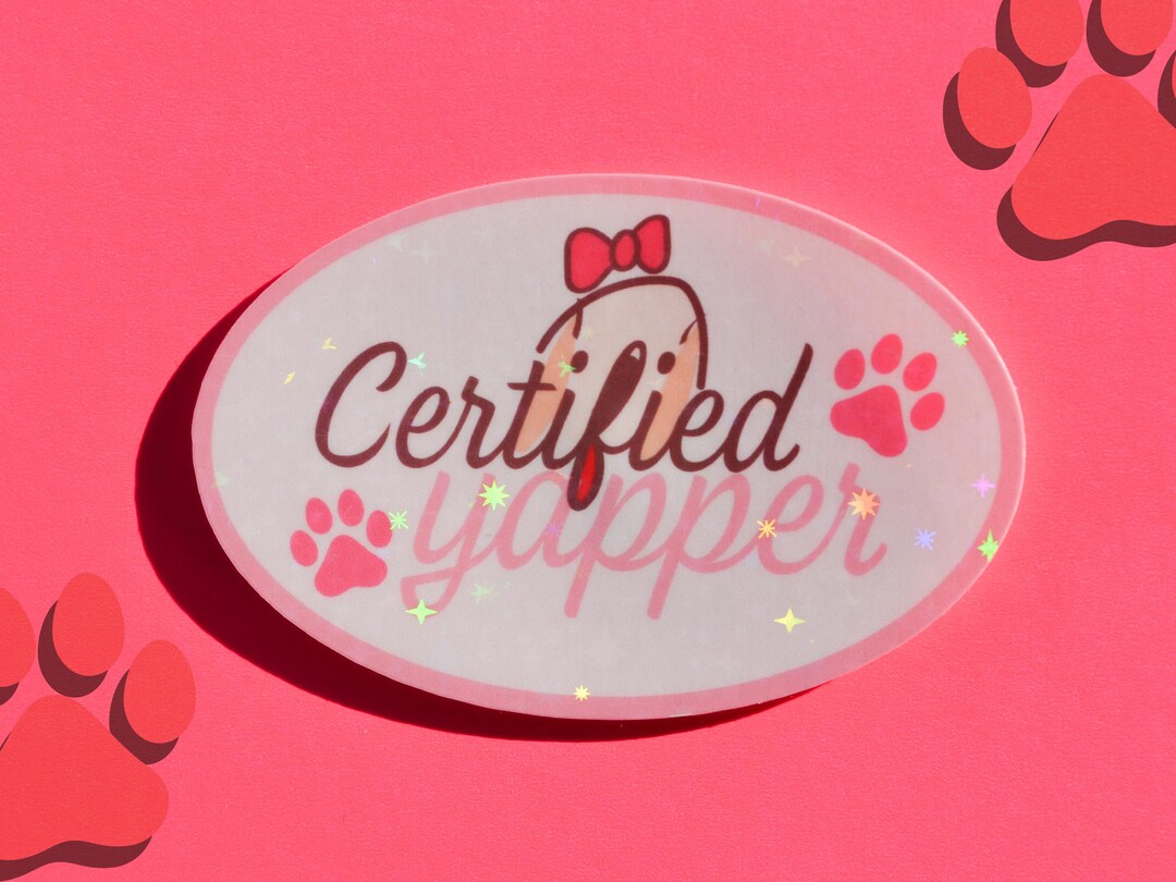 Certified Yapper Dog Sticker – Funny Vinyl Decal for Dog Lovers – Cute ...