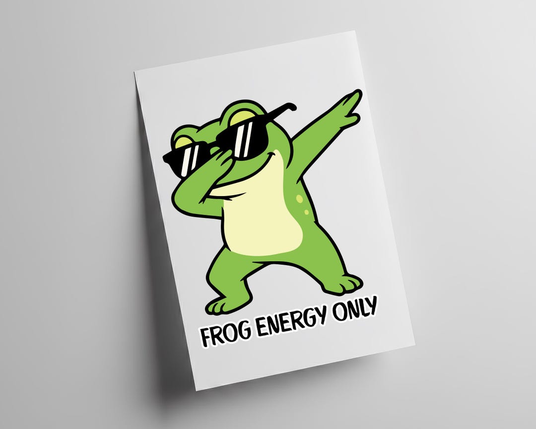 Frog Energy Only PNG , Funny Trendy Phrase , Positive Vibes Design ...