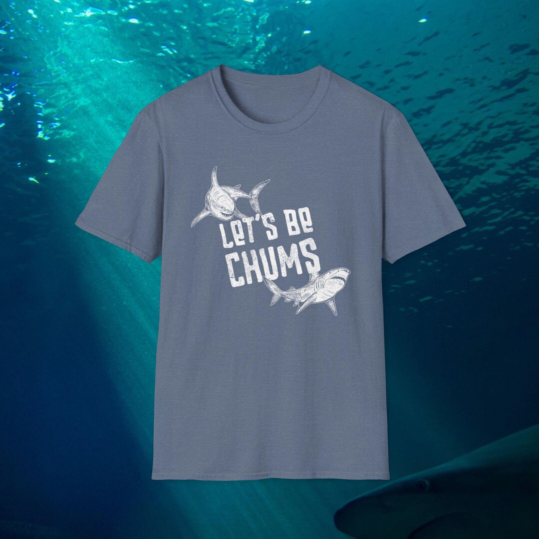 Let's Be Chums Sharks in White Unisex Softstyle T-shirt - Shark, Chummy ...