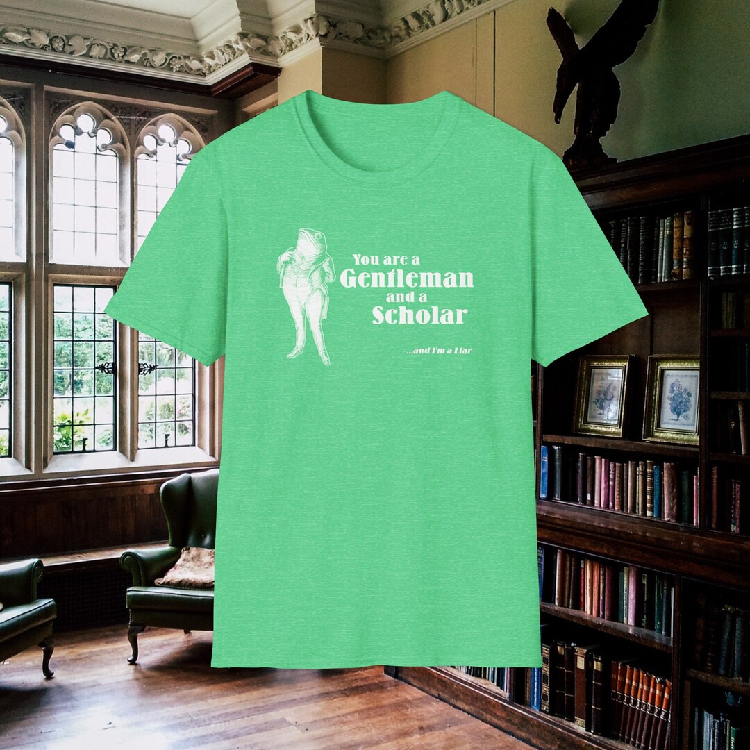 You Are a Gentleman and a Scholar ...and I'm a Liar in White Unisex ...