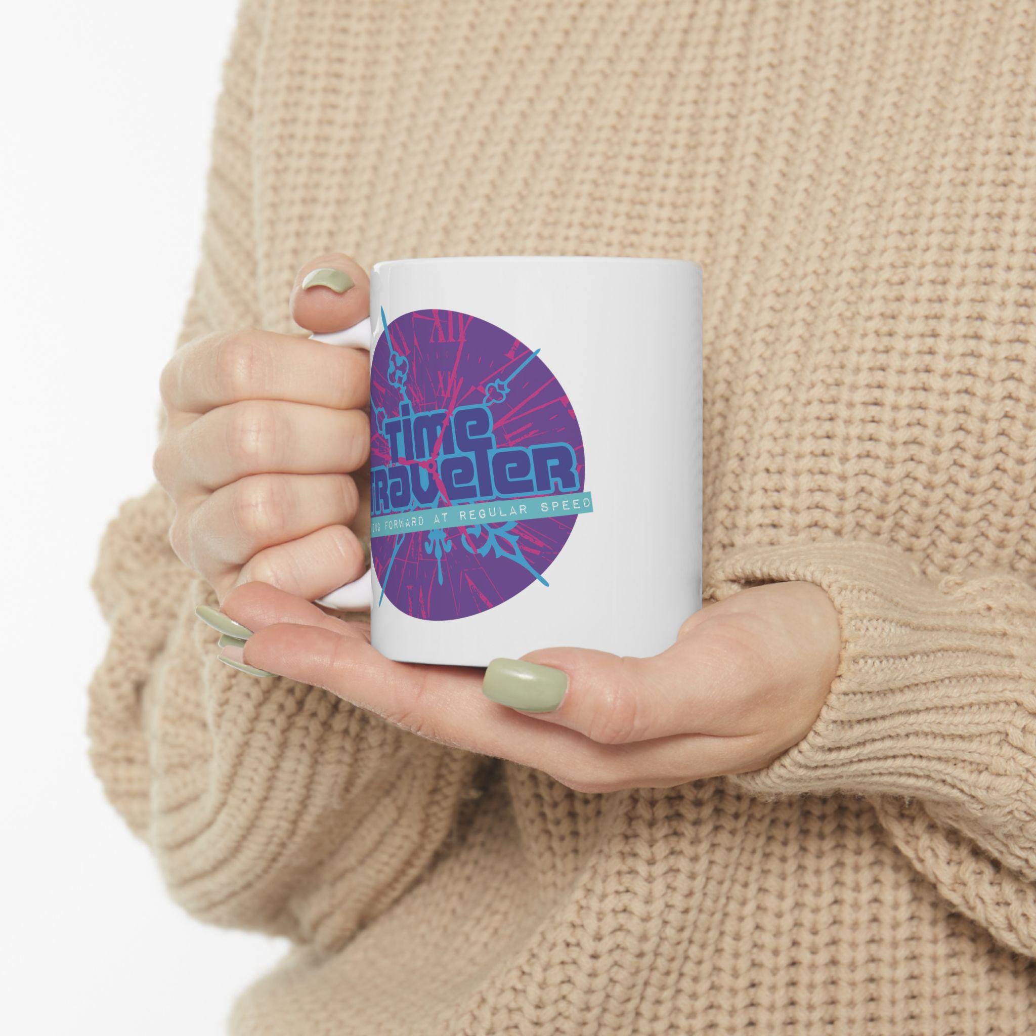 TIME TRAVELER Moving Forward at Regular Speed White Ceramic Mug 11oz ...