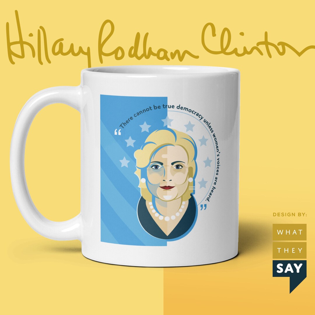 Hillary Clinton Women's Voices and Democracy White Coffee Mug With ...