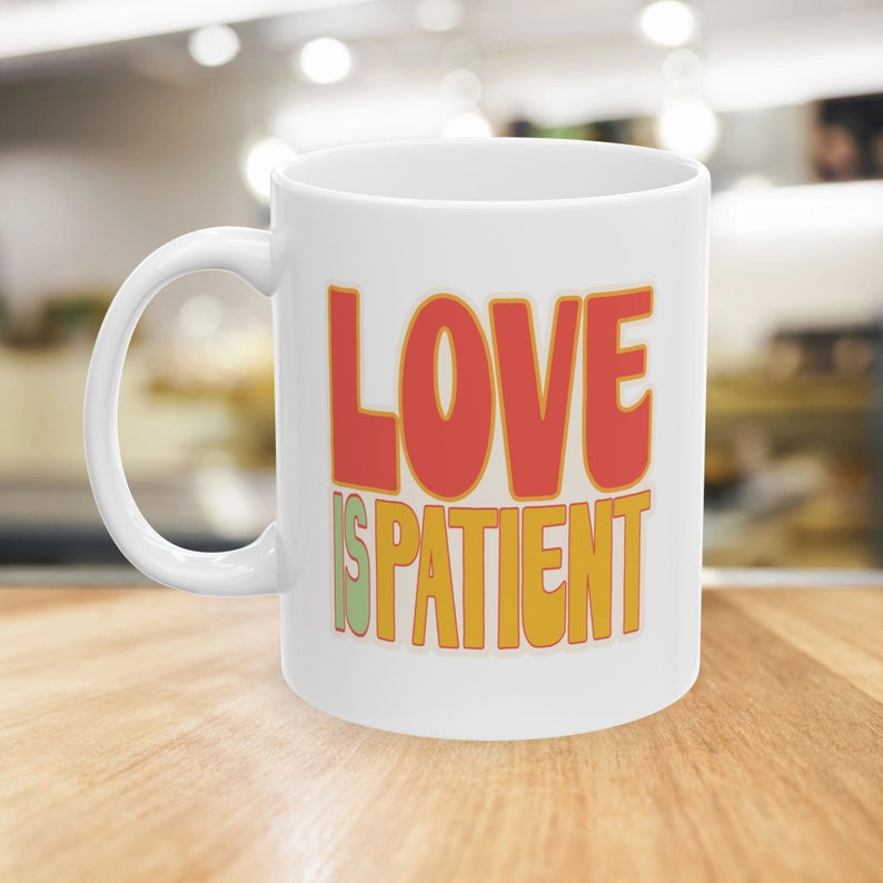 Love is Patient, Love is Kind Bible Verse Coffee or Tea Mug 1 ...